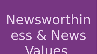 News Values / Newsworthiness Media Studies Lesson | Teaching Resources