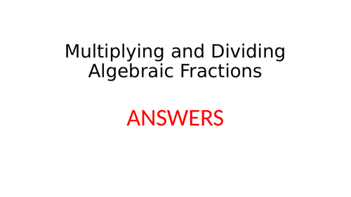 Multiplying and Dividing Algebraic Fractions - Mastery | Teaching Resources