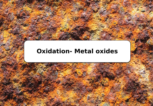 Activate Oxidation / Metal oxides Fully resourced lesson | Teaching ...