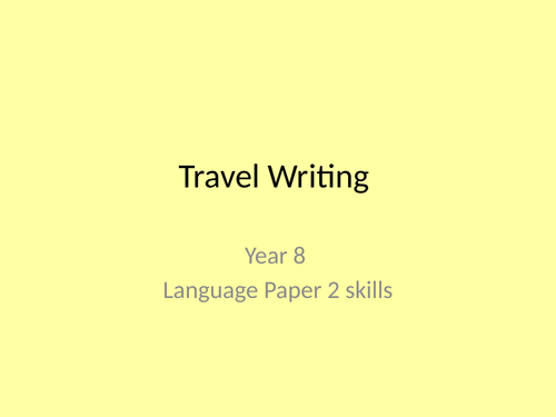 Travel Writing KS3 based on AQA English Language Paper 2 | Teaching ...