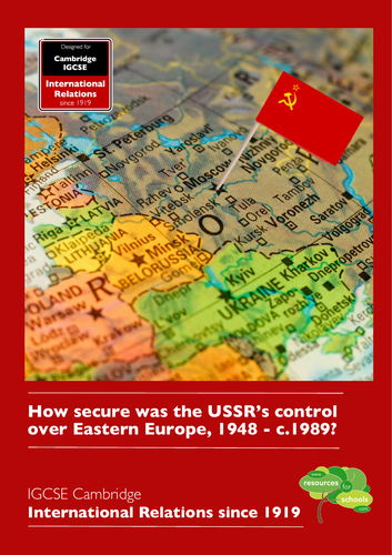 IGCSE Cambridge - IR: How secure was the USSR’s control over Eastern ...