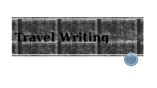 Travel Writing | Teaching Resources