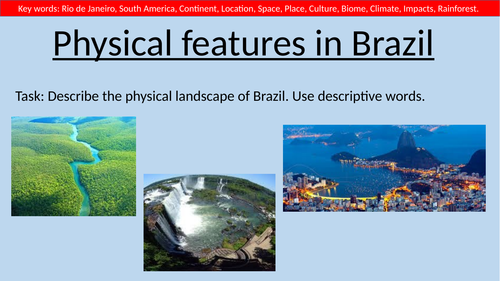 ENTIRE UNIT- KS3 Geography- Brazil- Human and Physical Geography ...