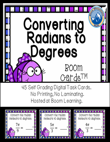 Converting Radian Measures to Degrees Boom Cards--Digital Task Cards ...
