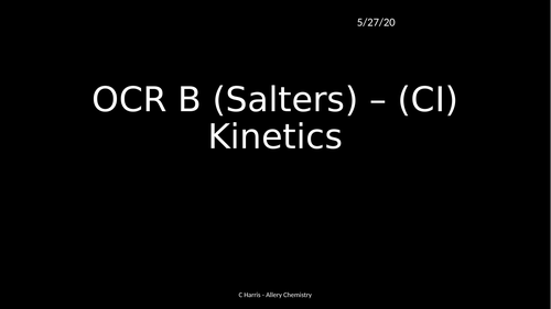 NEW OCR B (Salters) CI - Kinetics revision | Teaching Resources