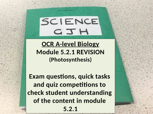 OCR A-level Biology A 5.2.1 REVISION (Photosynthesis) | Teaching Resources