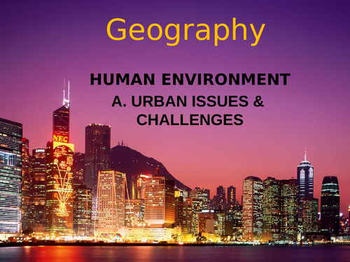 AQA GCSE Geography 3.2.1 Urban Issues & Challenges. Case Study; Mumbai ...