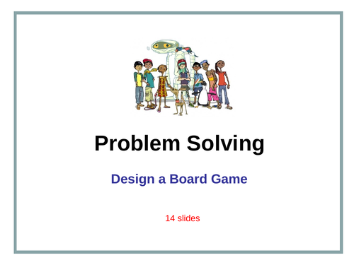DT - Design and Make a Board Game (Problem Solving Activity) | Teaching ...