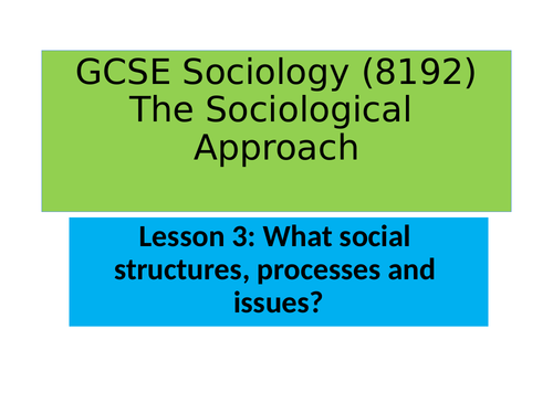 Introduction to AQA GCSE Sociology - The sociological approach ...