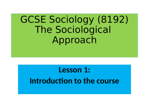 Introduction to AQA GCSE Sociology - The sociological approach | Teaching Resources