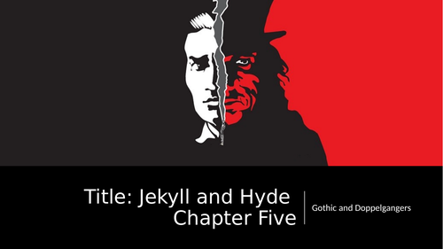 Jekyll and Hyde Chapter 5 | Teaching Resources