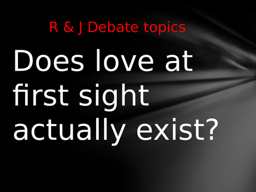 Year 9/10 Romeo and Juliet debate topics ppt | Teaching Resources