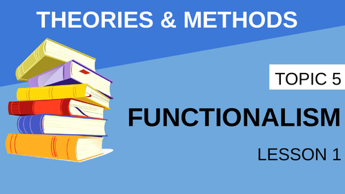 Functionalist Theory - AQA A-level Sociology - Theory and Methods ...