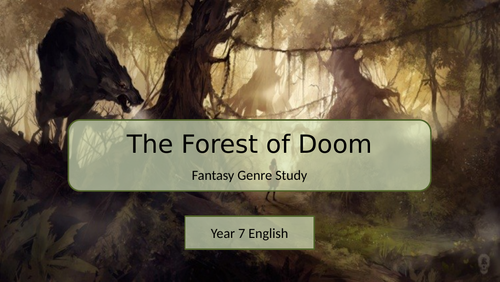 KS3 Genre Study - Fantasy - The Forest of Doom | Teaching Resources