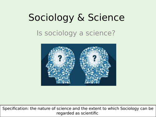 AQA Sociology - Year 2 - Theory & Methods - Sociology as a science ...