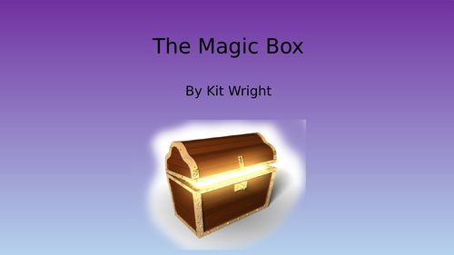 Magic Box by Kit Wright Illustrated PPT presentation and differentiated ...
