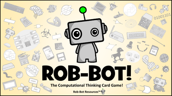 Rob-Bot! The Computational Thinking Card Game! | Teaching Resources