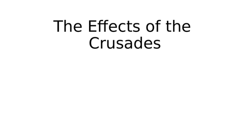 6. The Effects of the Crusades | Teaching Resources