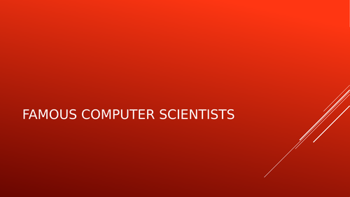 KS3 Famous Computer Scientists | Teaching Resources KS3 Famous Computer Scientists | Teaching Resources