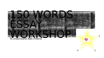 AQA 150 words essay workshop | Teaching Resources