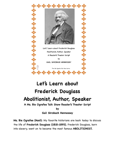 Frederick Douglass: Abolitionist, Author, Speaker(A Reader's Theater ...
