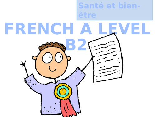 A-Level French: La santé et le bien-être | Teaching Resources