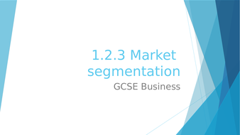 1.2.3 Market segmentation GCSE Business Studies | Teaching Resources