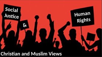 Human Rights and Social Justice Christian and Muslim Views | Teaching ...