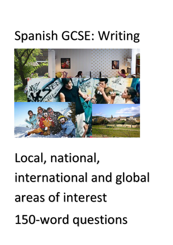 Spanish GCSE. Theme 2 (Local, national, ... areas of interest). 150 ...