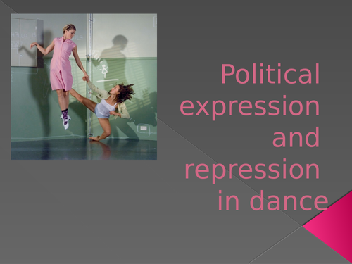 Repression and Political Expression in Dance GCSE or A-Level | Teaching ...