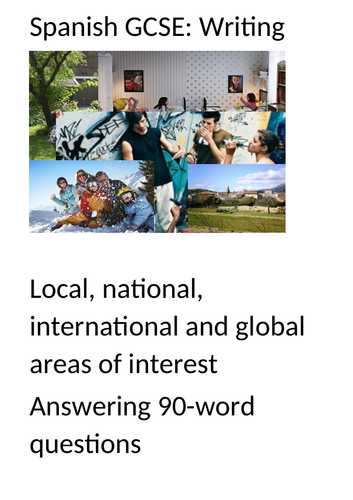 Spanish GCSE writing: Answering 90-word questions. Theme 2 (Local ...