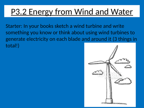 P3.2 Renewable energy from wind/water (9-1 GCSE) | Teaching Resources