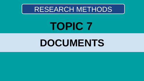 Documents - AQA A-level Sociology - Research Methods - Topic 7 ...