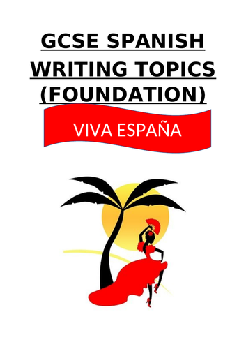 GCSE SPANISH WRITING TOPICS (FOUNDATION) | Teaching Resources