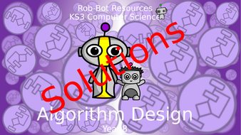 KS3 Computer Science: Algorithm Design - Year 8 by RobbotResources | Teaching Resources