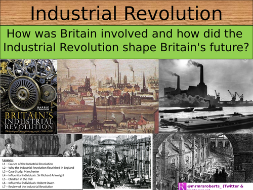 KS3 - Industrial Revolution - L1 - Causes of the Industrial Revolution ...