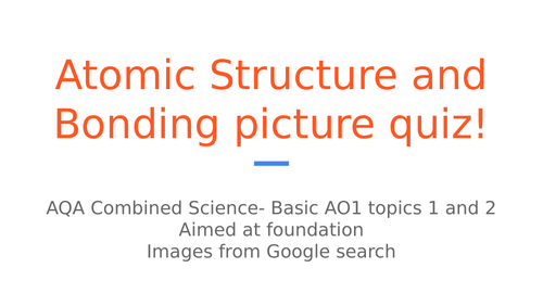 Atomic structure and bonding picture quiz (AQA Combined Science ...