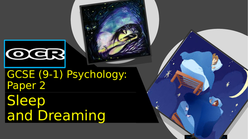 Psychology OCR GCSE (9-1): SLEEP AND DREAMING Paper #2 Applications in ...