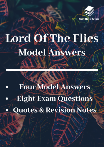 A* 'Lord Of The Flies' Model Answers: GCSE Revision Pack | Teaching ...