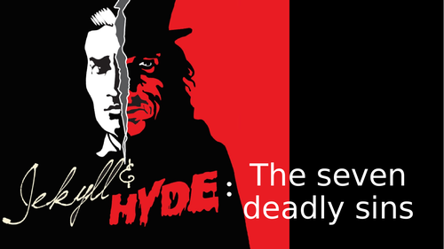 Jekyll and Hyde Theme: Seven Deadly Sins | Teaching Resources