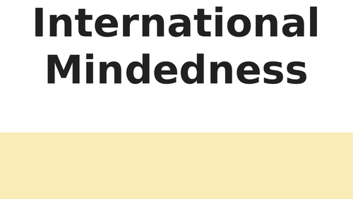 Excellent: What is International Mindedness? | Teaching Resources