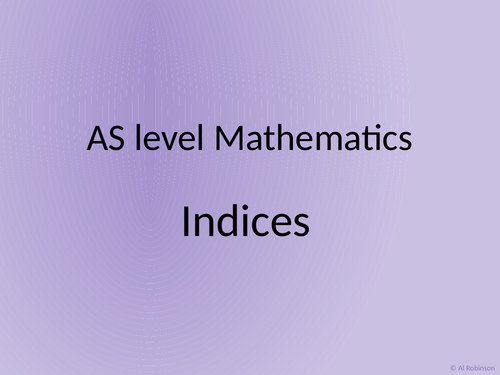 Indices and Surds - A level AS Mathematics | Teaching Resources