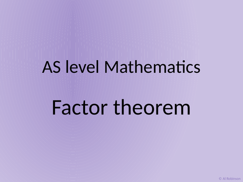 Factor Theorem, Algebraic Division and Simultaneous Equations - A level ...