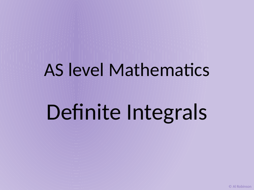 Integration - A level AS Mathematics | Teaching Resources