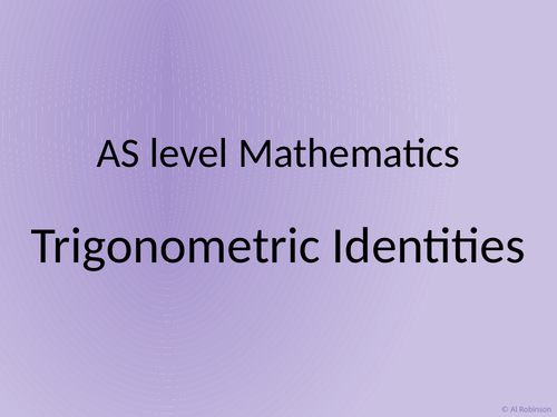 Trigonometric equations and identities - A level AS Mathematics ...