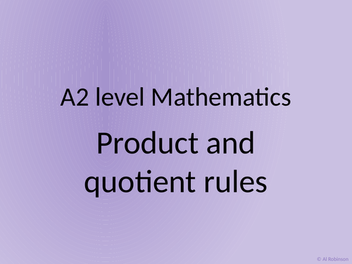 Differentiation Product, Quotient and Chain rule - A level A2 ... Differentiation Product, Quotient and Chain rule - A level A2 ...
