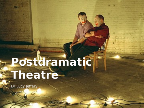 Postdramatic Theatre | Teaching Resources