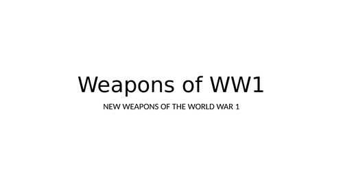 Weapons of World War 1 | Teaching Resources