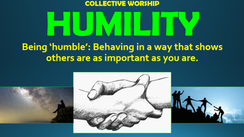 Humility - Collective Worship! | Teaching Resources