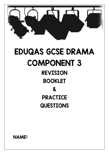 GCSE Drama Component 3 revision booklet including practice questions ...